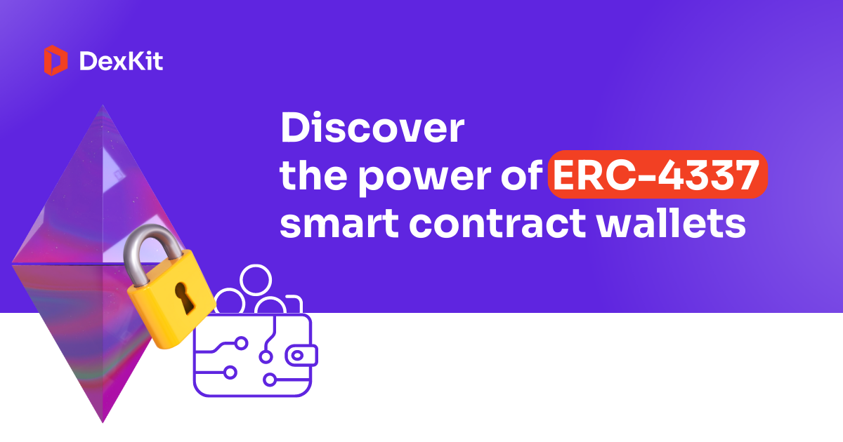 Discover the power of ERC-4337 smart contract wallets | DexKit Blog | DexKit