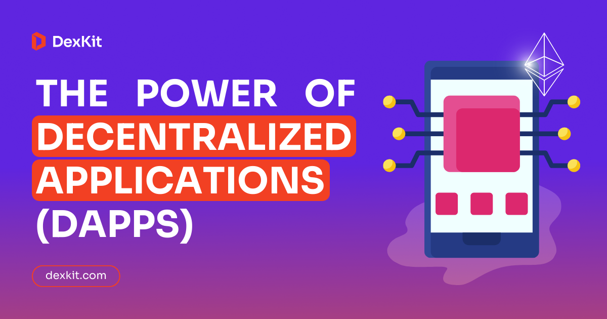The Power of Decentralized Applications (DApps): A New Era in ...