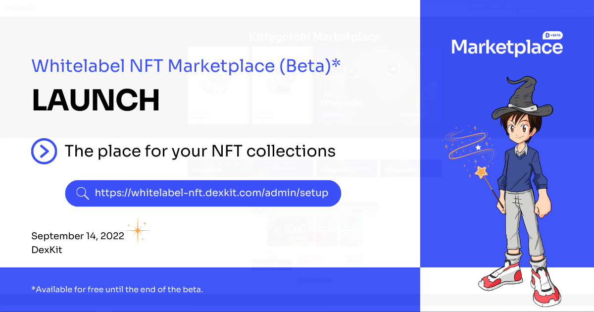 Revolutionize Your NFT Sales with the First White-Label NFT Marketplace by DexKit | DexKit Blog ...