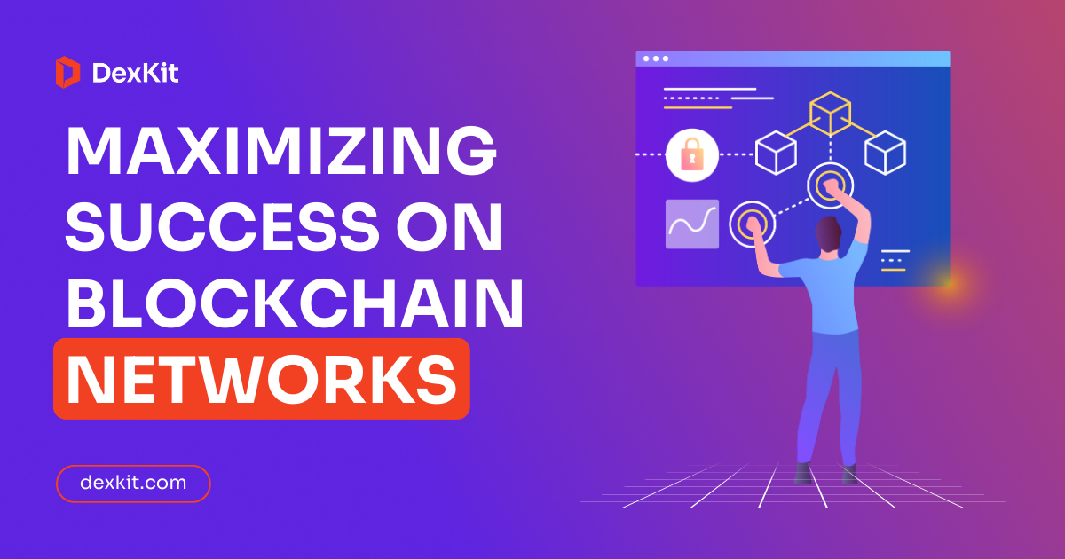 Maximizing Success On Blockchain Networks Top Options For Dapp Developers And Builders And